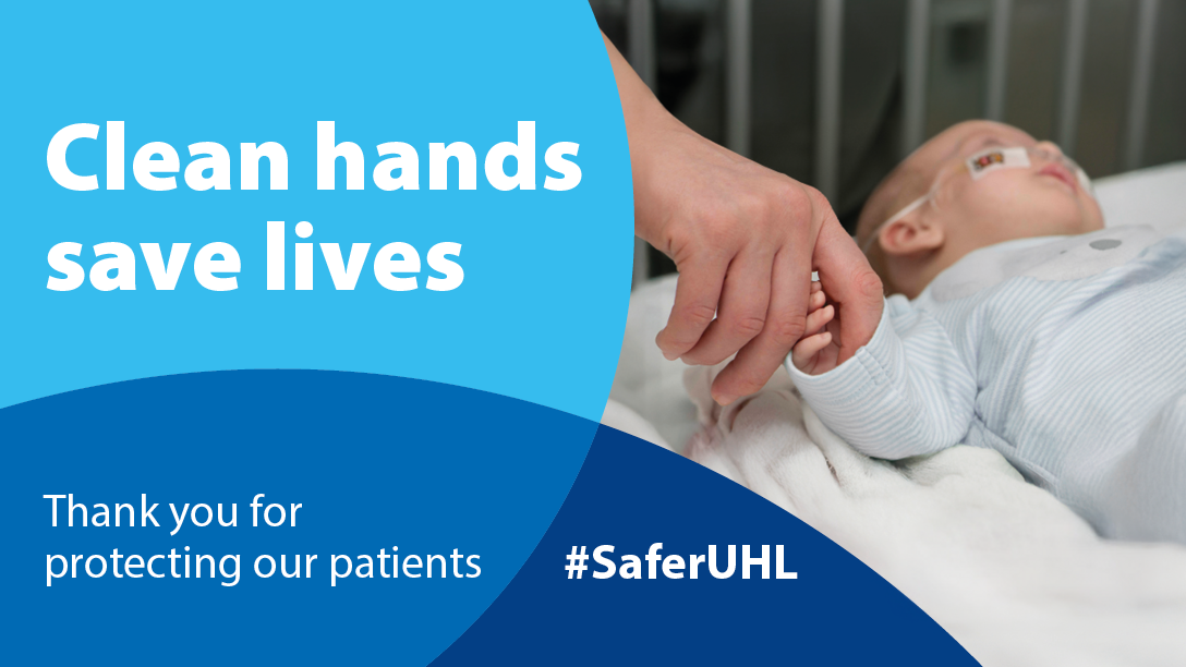Clean hands save lives - University Hospitals of Leicester NHS Trust